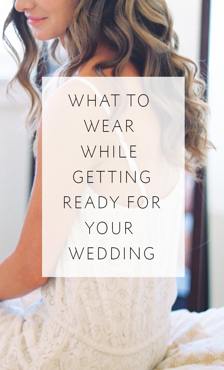 What To Wear While Getting Ready For Your Wedding Huntsville Phoenix